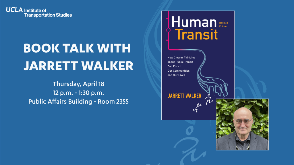 Human Transit, Book Talk by Jarrett Walker - UCLA Institute of ...